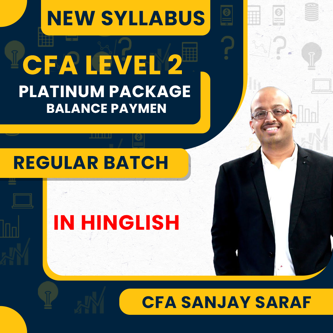 CFA Level - II New Syllabus Platinum Package Balance Payment Regular Classes by CFA Sanjay Saraf ...